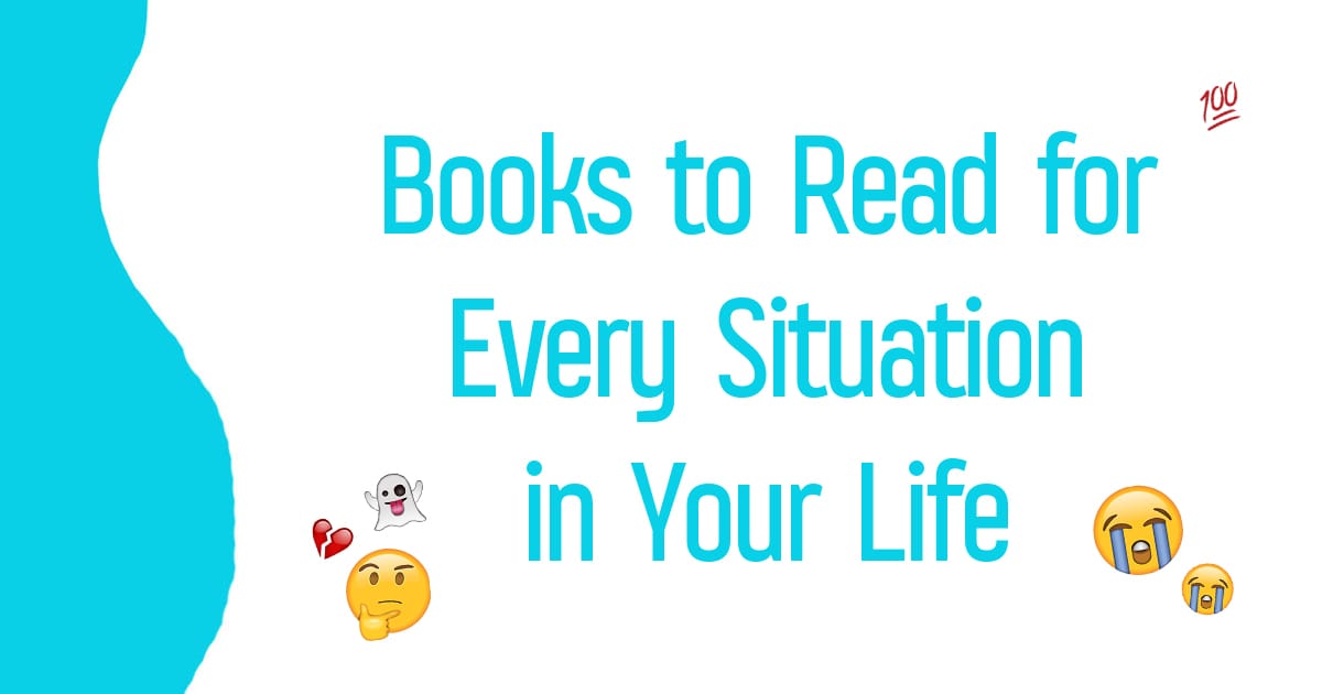YA Books to Read for Every Situation in Your Life | Epic Reads