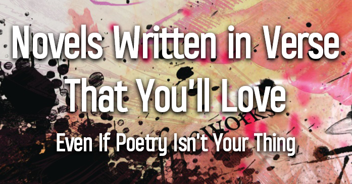 11 Novels Written in Verse That You'll Love, Even if Poetry Isn't Your ...