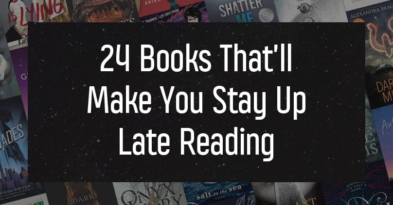 24 Books We Guarantee Will Make You Stay Up Late Reading