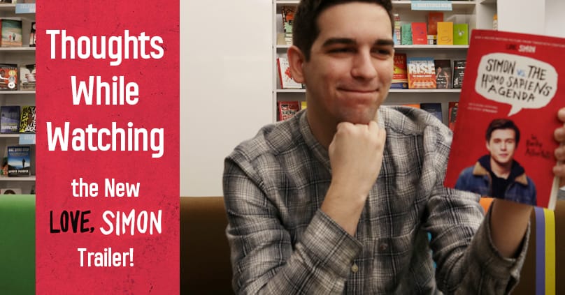 46 Thoughts I Had While Watching the New Love, Simon Trailer