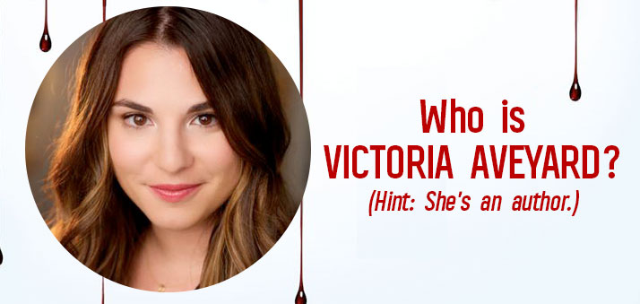 But What Do We Really Know About Victoria Aveyard? | Epic Reads Blog