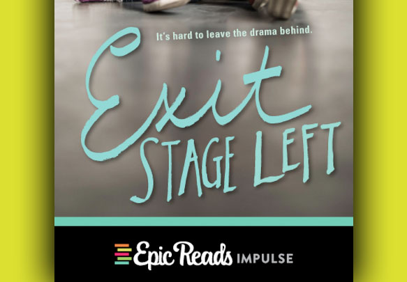 Cover Reveal: Exit Stage Left | Epic Reads Blog