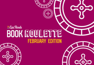 Play Book Roulette and Let Fate Decide Your February Read