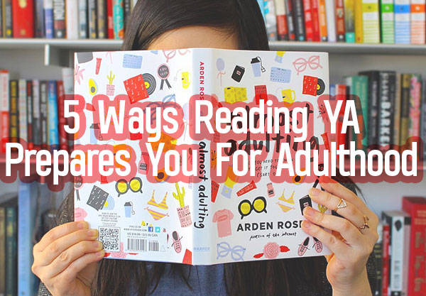 5 Ways Reading YA Prepares You For Adulthood - Epic Reads Blog