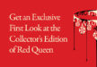 Get an Exclusive First Look at the Collector's Edition of Red Queen