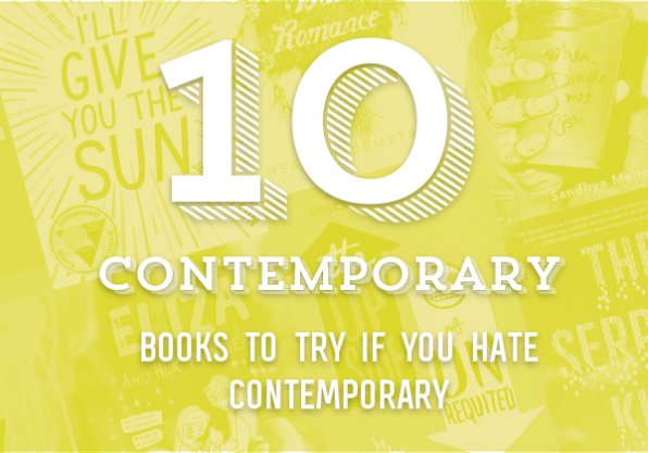 10 Contemporary Books To Read if You Hate Contemporary