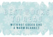 12 Best Winter Books To Read with Hot Cocoa and a Warm Blanket