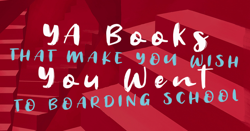 12 Boarding School Books That Will Make You Wish You Went to One