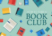 How to Start a Book Club: Everything You Need to Know
