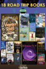 18 Road Trip Books That Will Cure Any Reader's Wanderlust