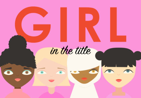 29 Books with 'Girl' in the Title That Prove Who Runs the World