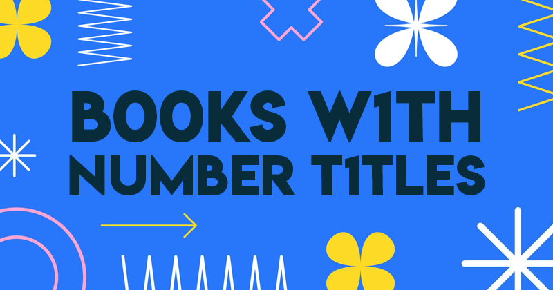 Keep Count and Read These 26 Books with Numbers in Their Titles