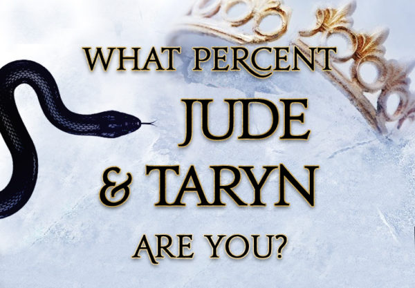 What Percent Jude and Taryn from 'The Cruel Prince' Are You?