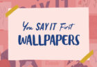 Download These Adorable 'You Say It First' Wallpapers!