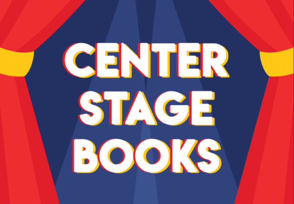 17 Center Stage Books that Deserve a Standing Ovation