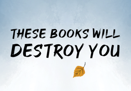 These Beautifully Written Books Will Destroy You | Epic Reads
