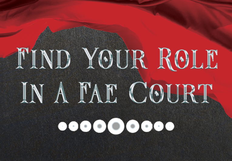 What Role Would You Play in a Fae Court? | Epic Reads