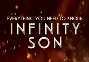 The Official 'Infinity Son' Recap: Everything You Need to Know | Epic ...