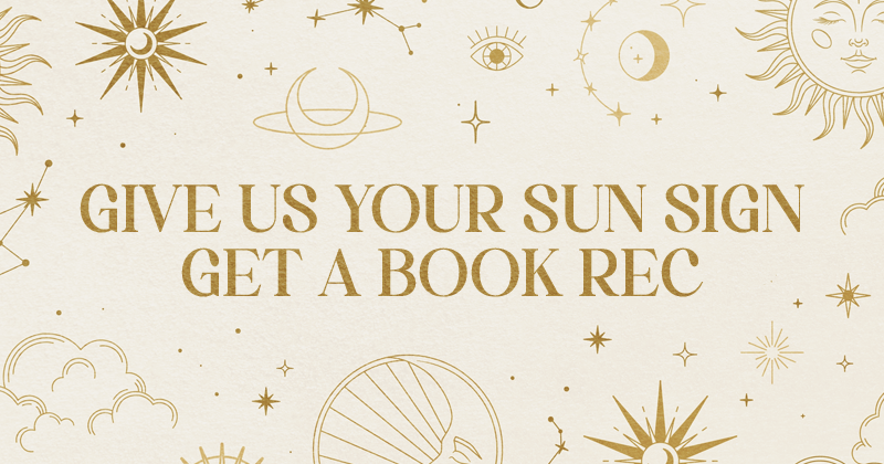 Tell Us Your Astrological Sun Sign, and Get a Book Rec